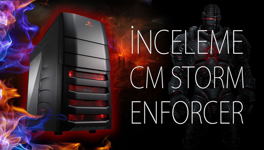 CM Storm ENFORCER İncelemesi | Donanim Arşivi
